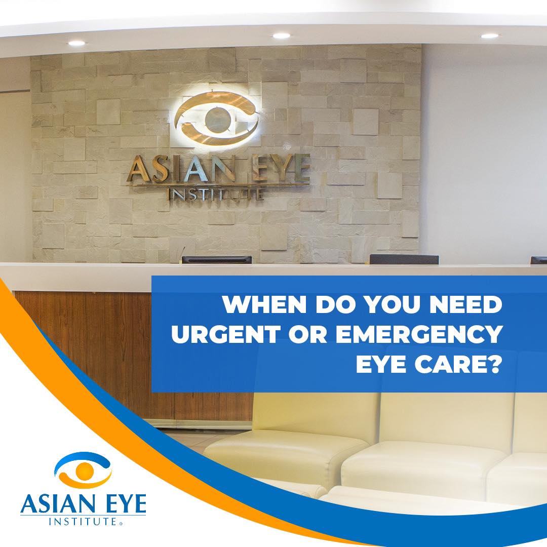 When do you need urgent or emergency eye care? - Asian Eye Institute
