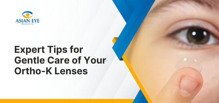 Expert Tips for Gentle Care of Your Ortho-K Lenses - Asian Eye Institute