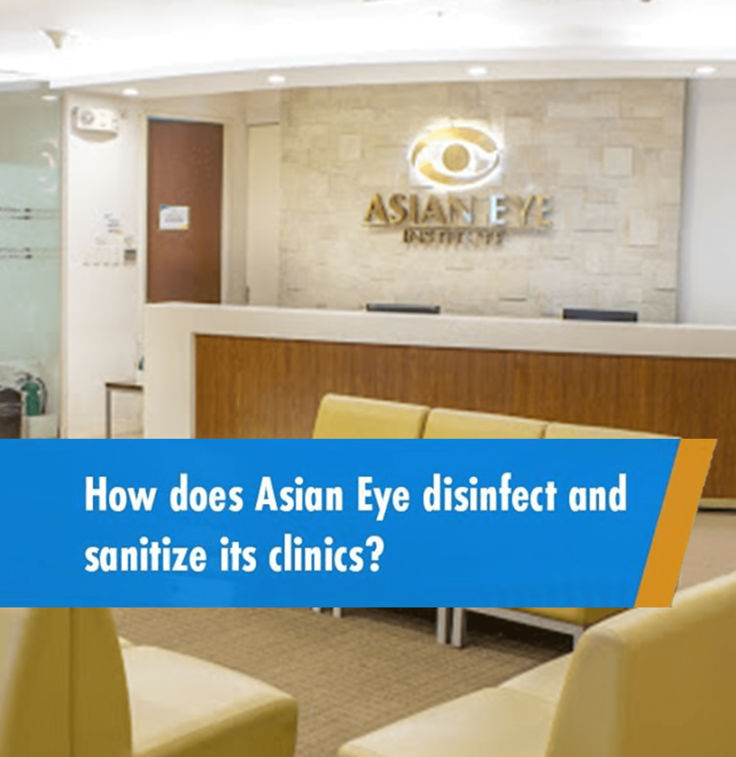 Asian Eye Disinfection and Sanitation Measures - Asian Eye Institute